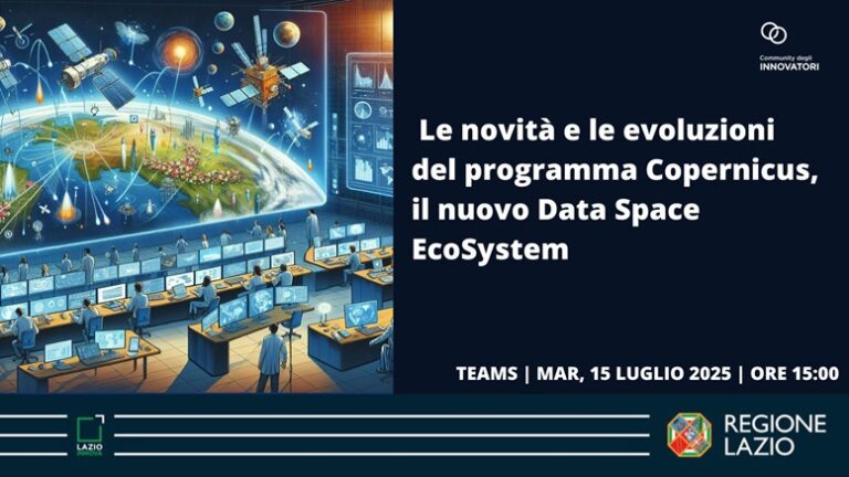 Digital Meeting su Copernicus e nuovo Data Space EcoSystem - Lazio International - Lazio Innova